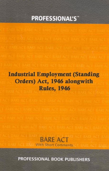 Industrial Employment (Standing Orders) Act, 1946 Alongwith Rules, 1946